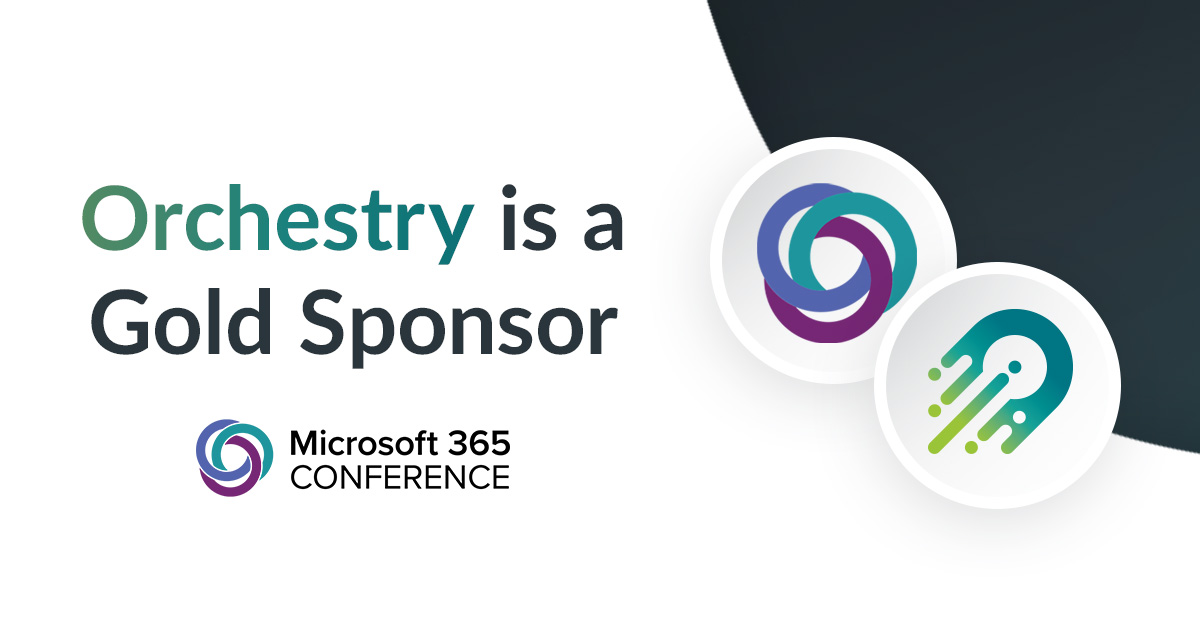 Orchestry Announces Gold Sponsorship at M365 Community Conference